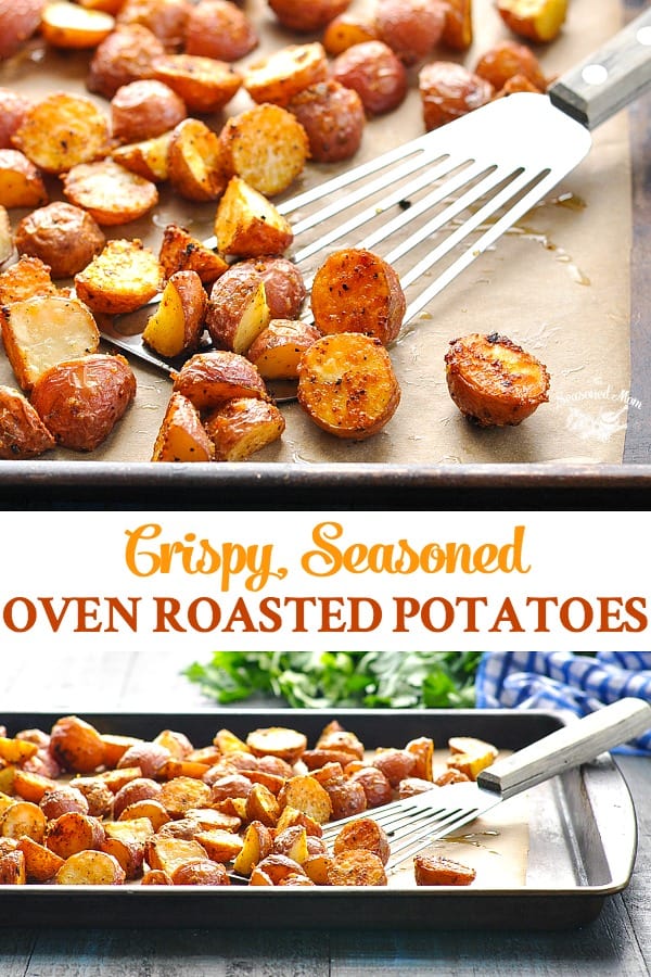 Crispy Seasoned Oven Roasted Potatoes - The Seasoned Mom