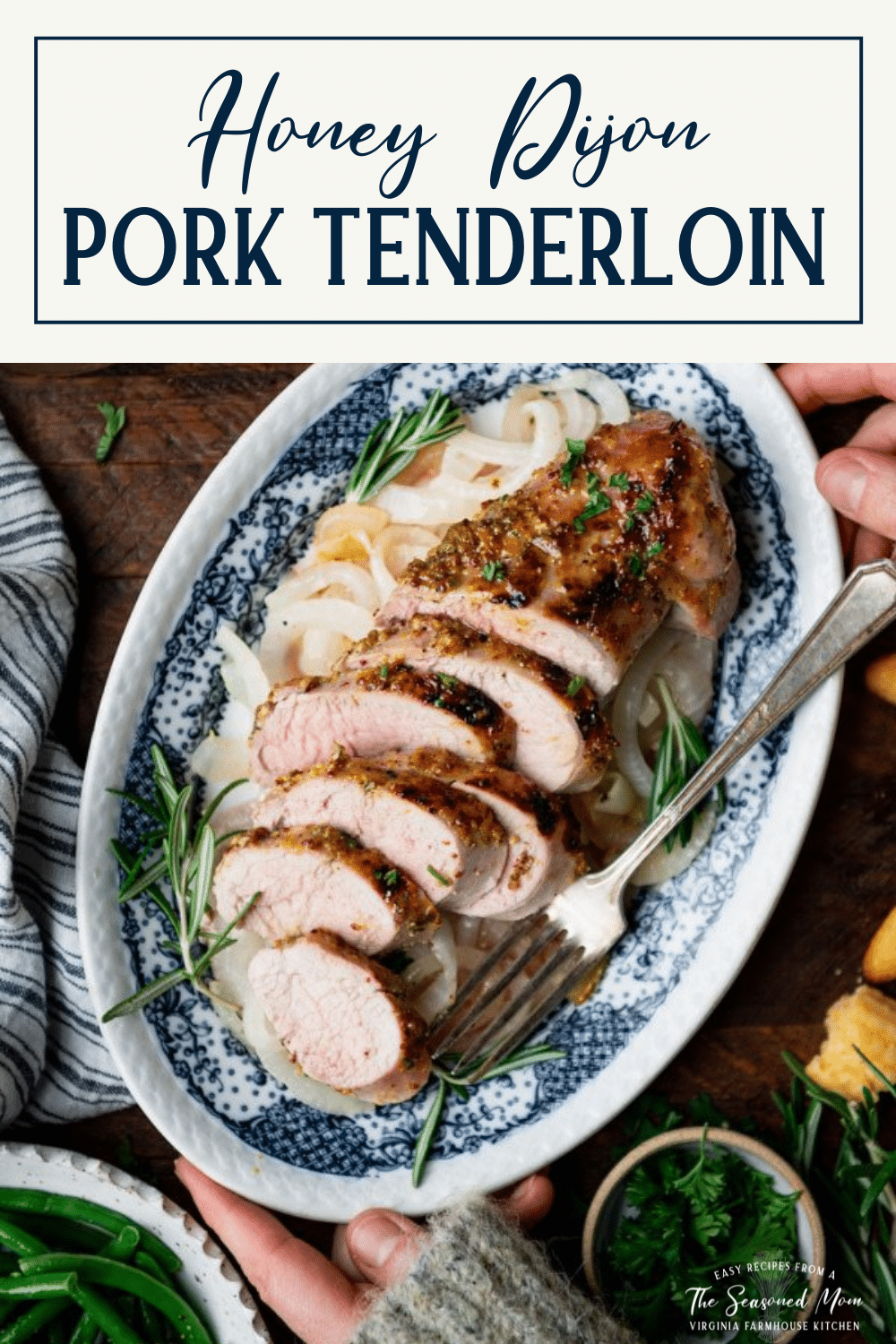 Honey Dijon Roasted Pork Tenderloin - The Seasoned Mom