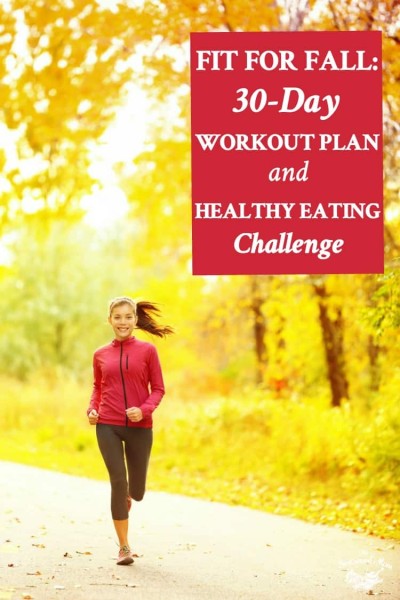 Fit for Fall: 30 Day Workout Plan and Healthy Eating Challenge! - The ...