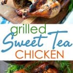 Grilled Sweet Tea Chicken - The Seasoned Mom