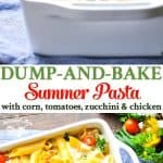 Dump-and-Bake Summer Pasta with Zucchini, Corn & Chicken - The Seasoned Mom