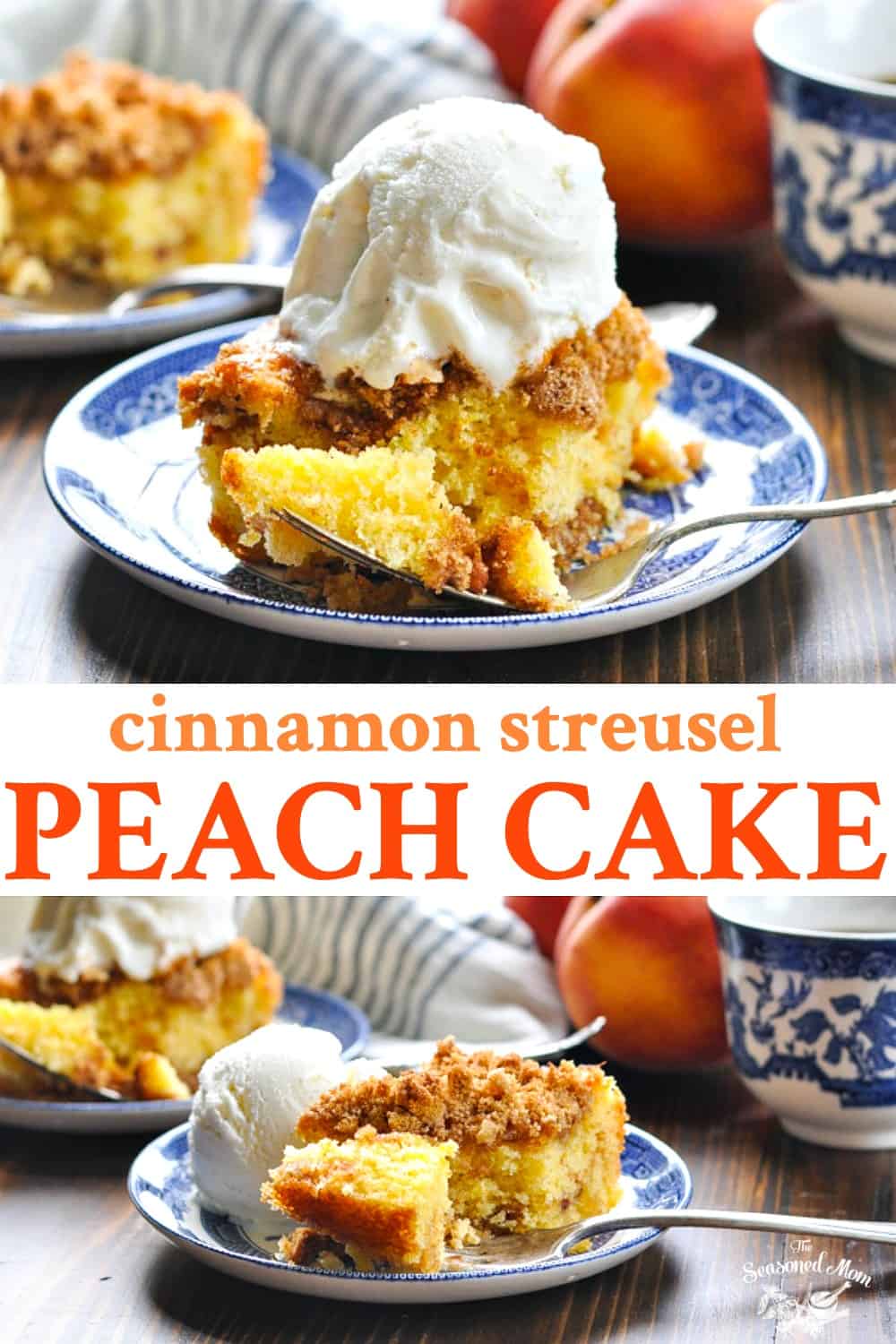 Cinnamon Streusel Peach Cake - The Seasoned Mom