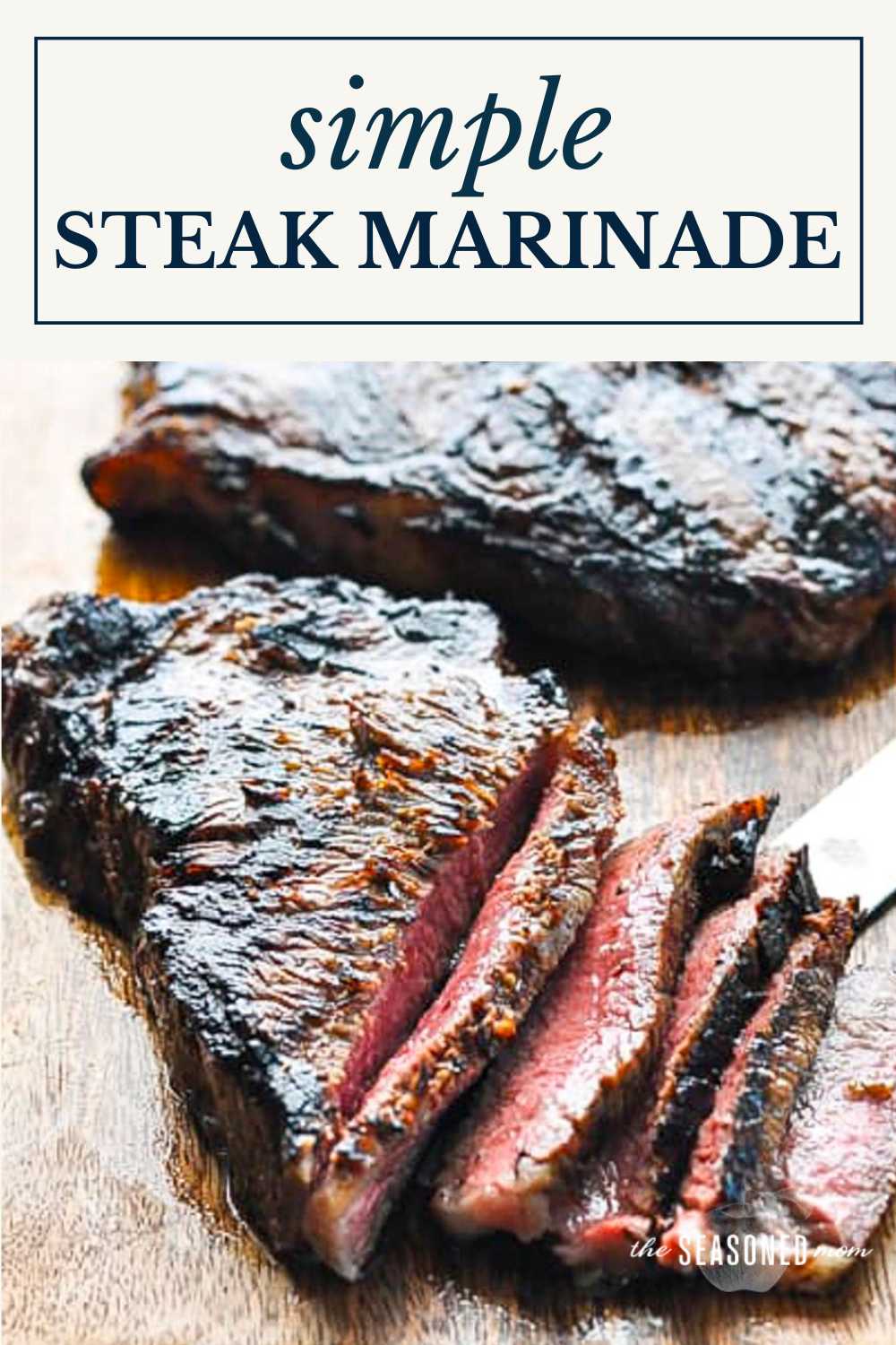 Simple Steak Marinade for Grilling - The Seasoned Mom