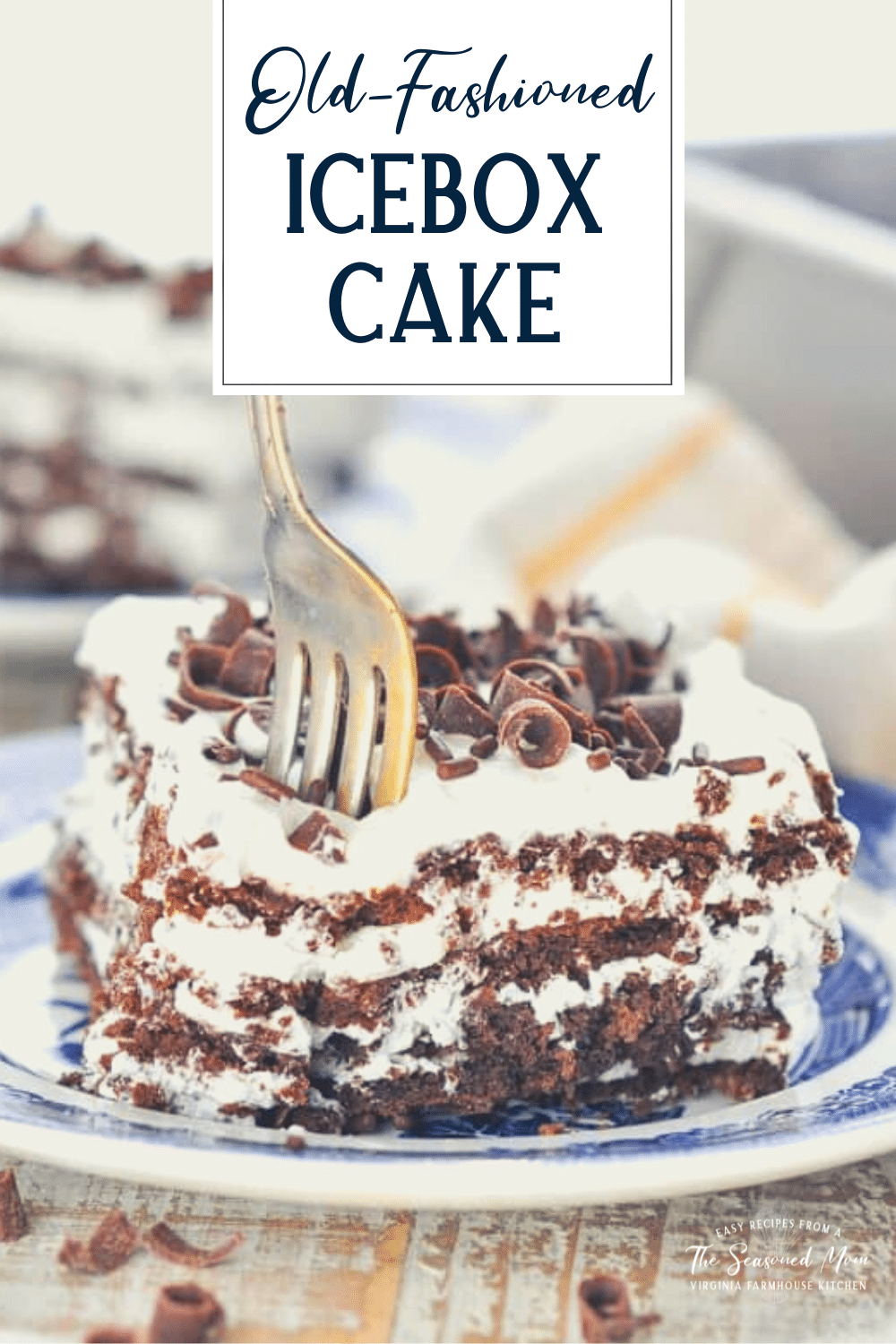 Old-Fashioned Icebox Cake - The Seasoned Mom