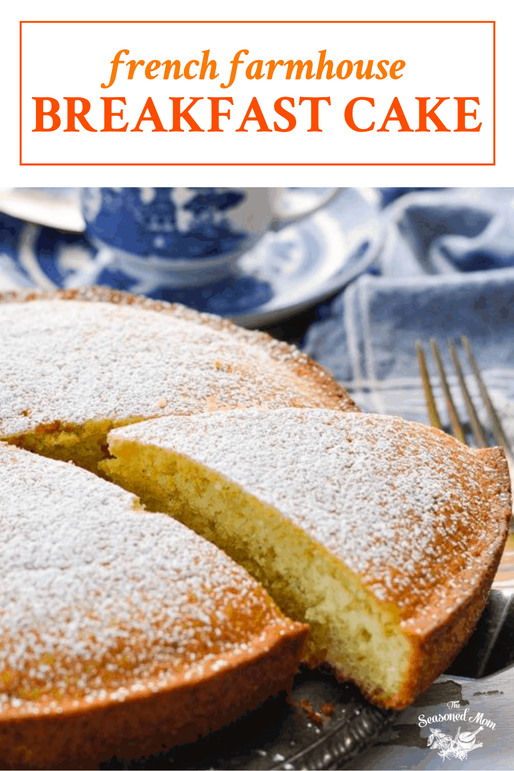 French Farmhouse Breakfast Cake - The Seasoned Mom