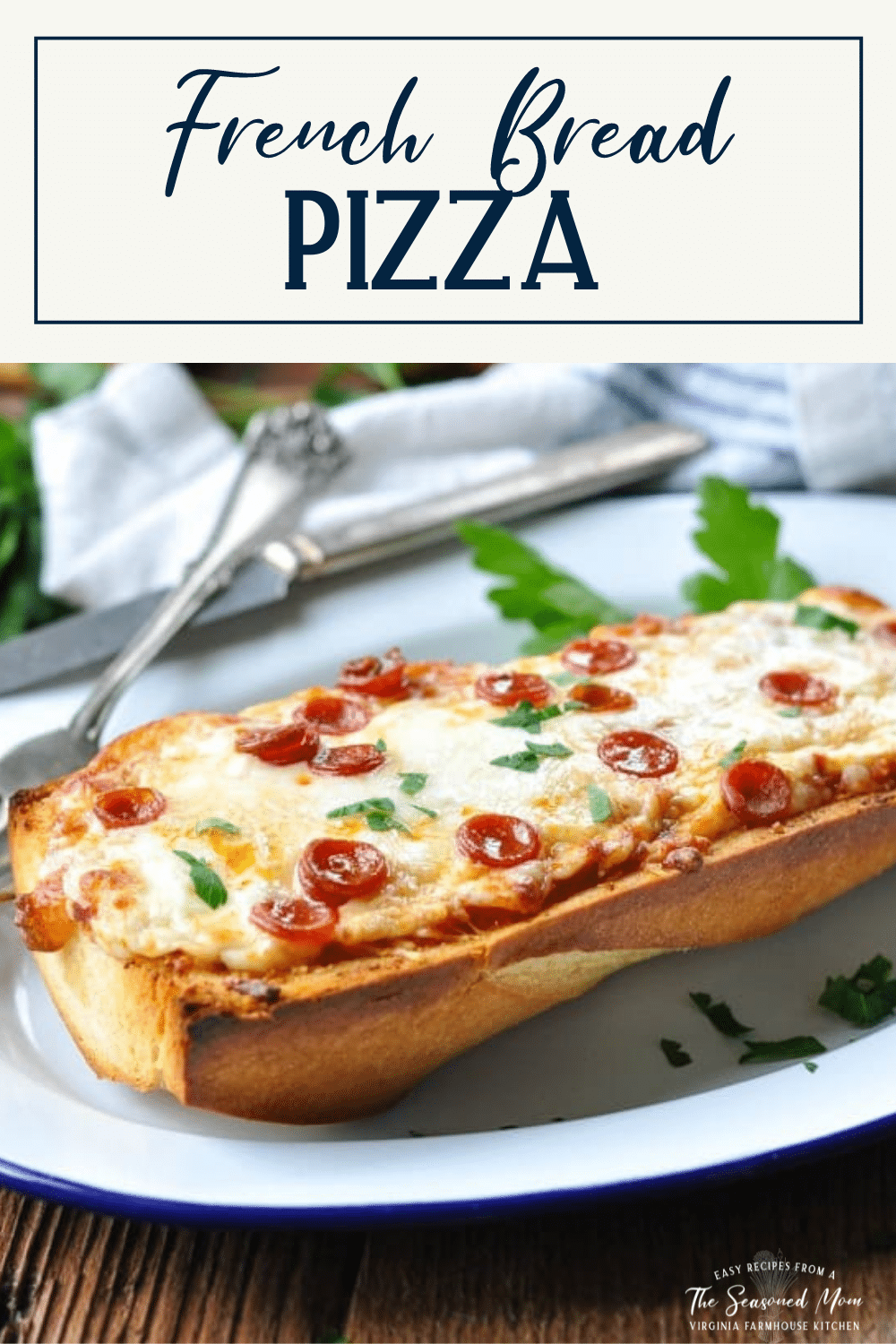 French Bread Pizza - The Seasoned Mom
