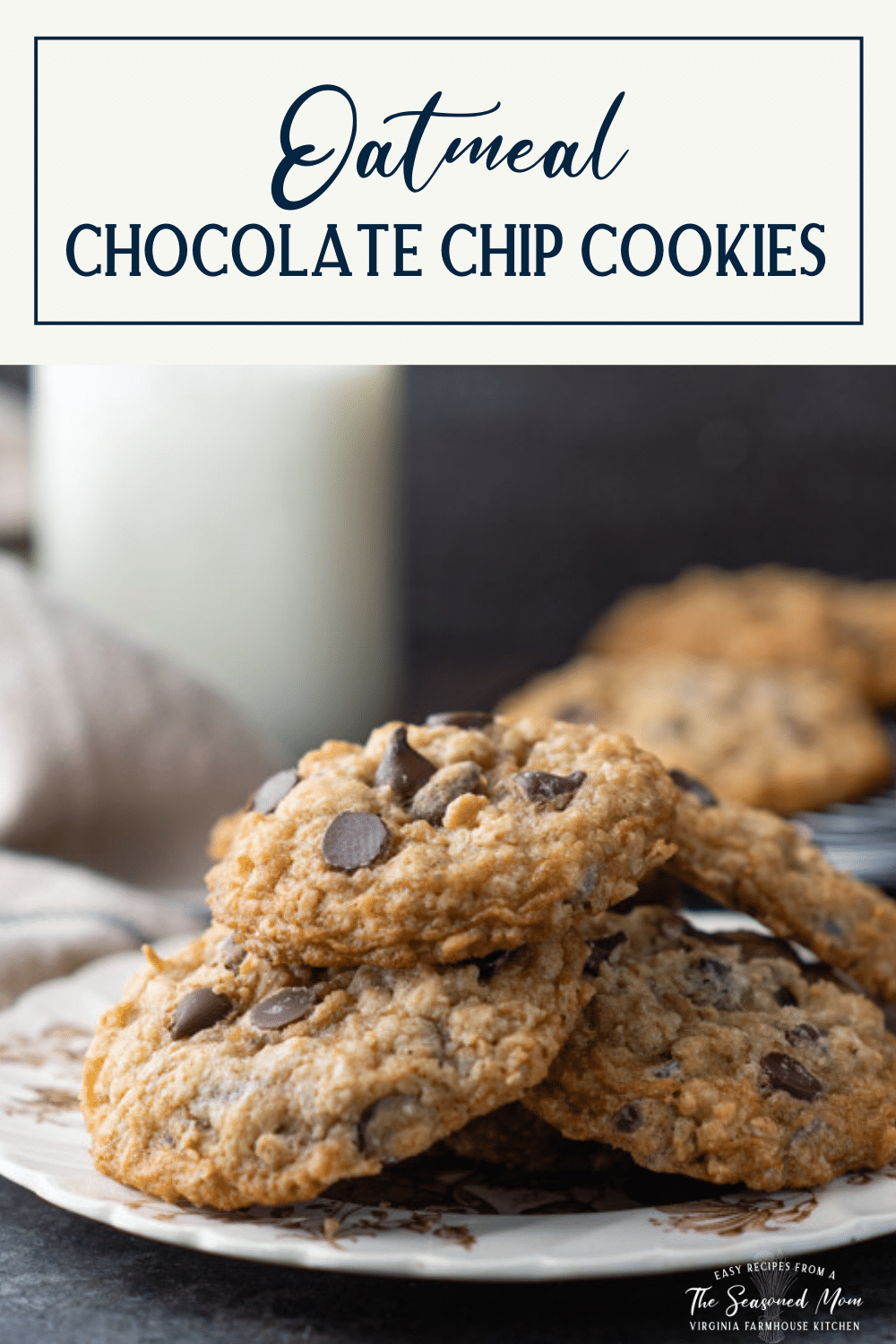 Oatmeal Chocolate Chip Cookies {Soft & Chewy!} - The Seasoned Mom