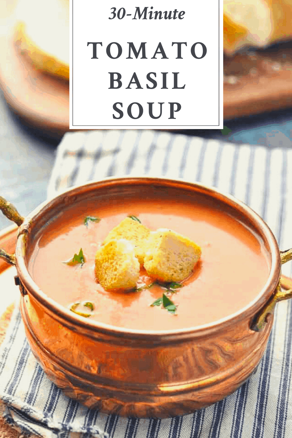 30-Minute Tomato Basil Soup - The Seasoned Mom