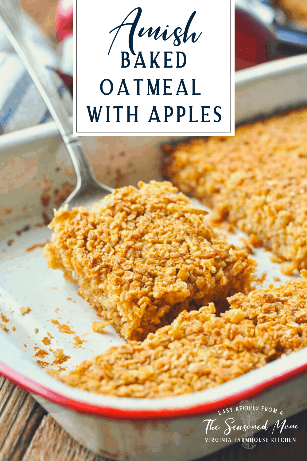 Amish Baked Oatmeal with Apples and Cinnamon - The Seasoned Mom