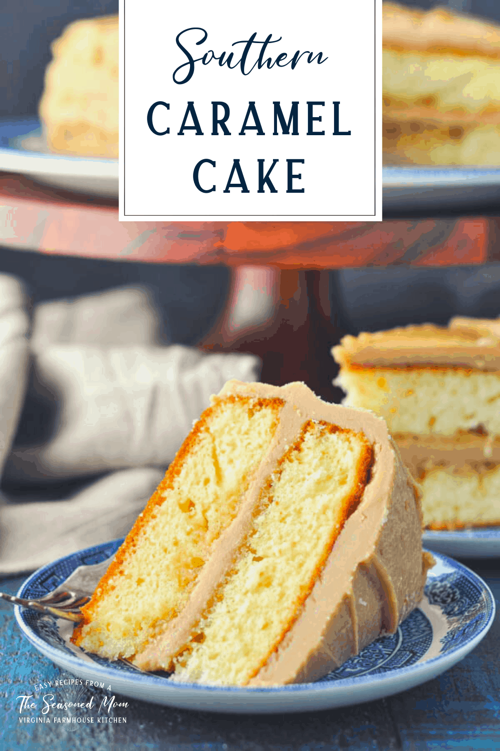 Caramel Cake - A Classic Southern Dessert - The Seasoned Mom