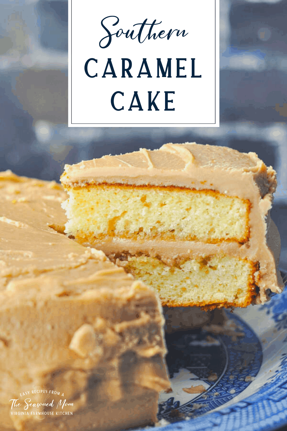 Caramel Cake - A Classic Southern Dessert - The Seasoned Mom