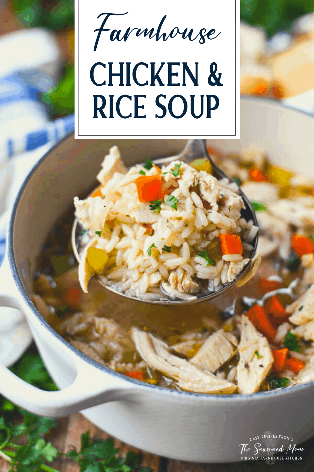 Farmhouse Chicken and Rice Soup - The Seasoned Mom