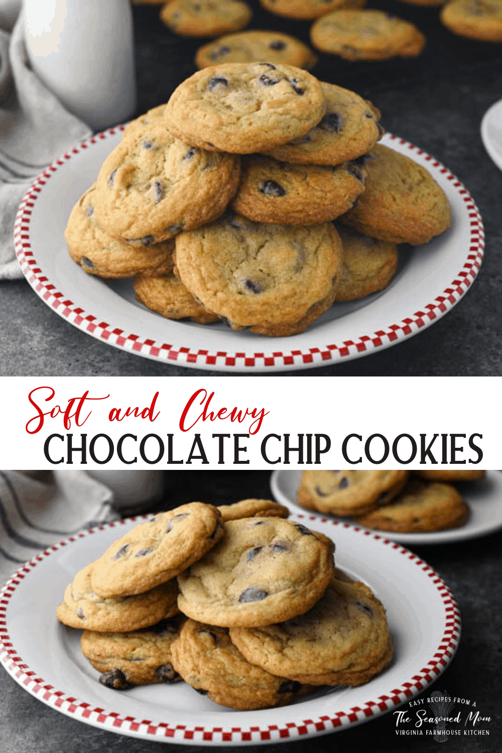 Soft and Chewy Chocolate Chip Cookies - The Seasoned Mom
