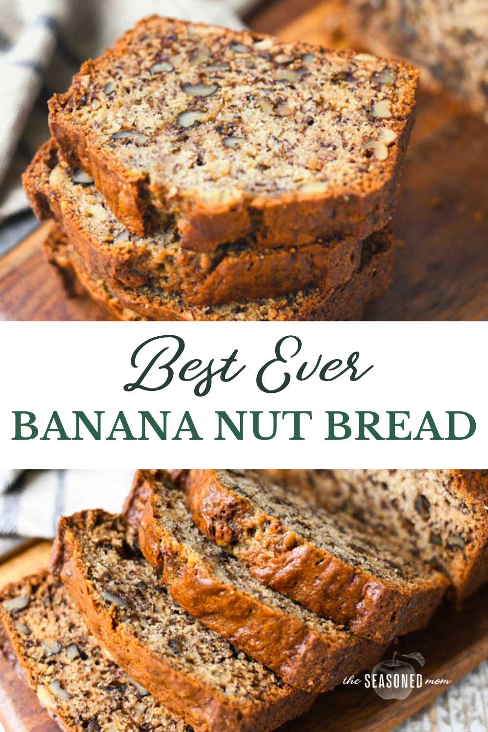 Best Ever Banana Nut Bread Recipe - The Seasoned Mom