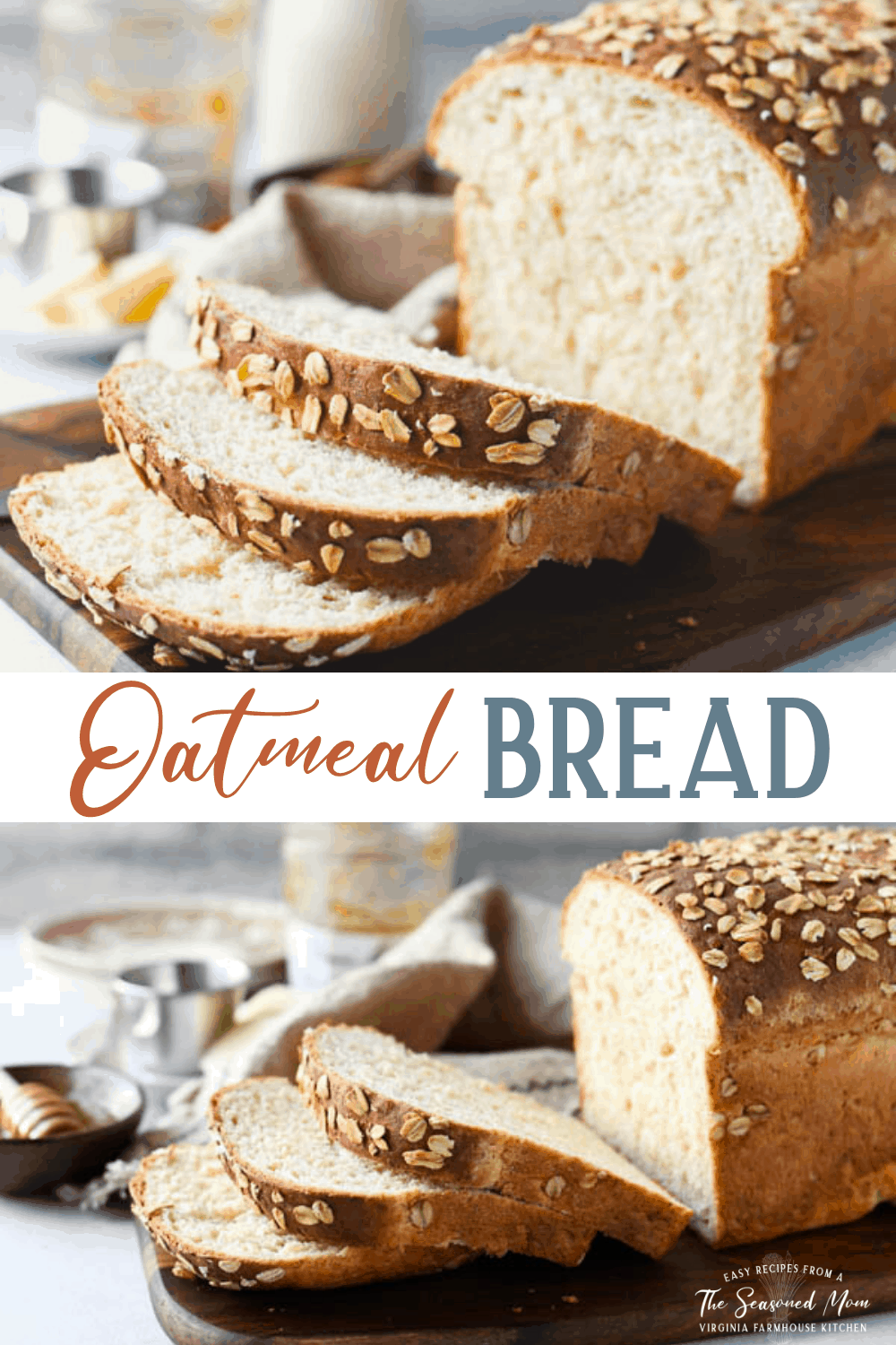 Classic Farmhouse Oatmeal Bread - The Seasoned Mom