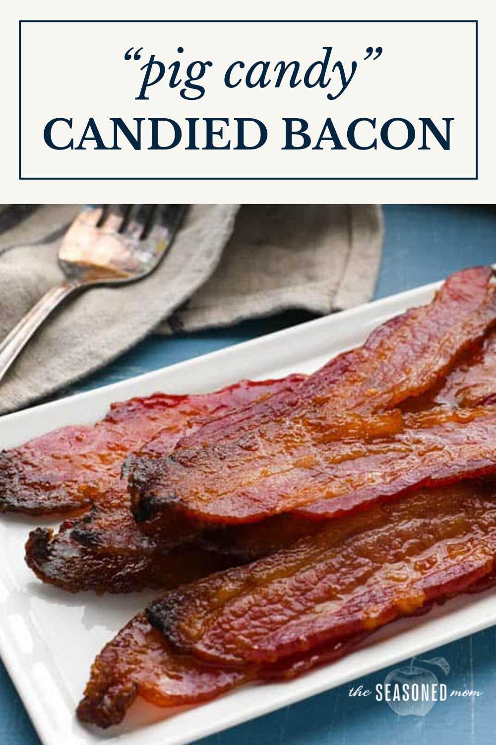 Pig Candy {Candied Bacon} - The Seasoned Mom