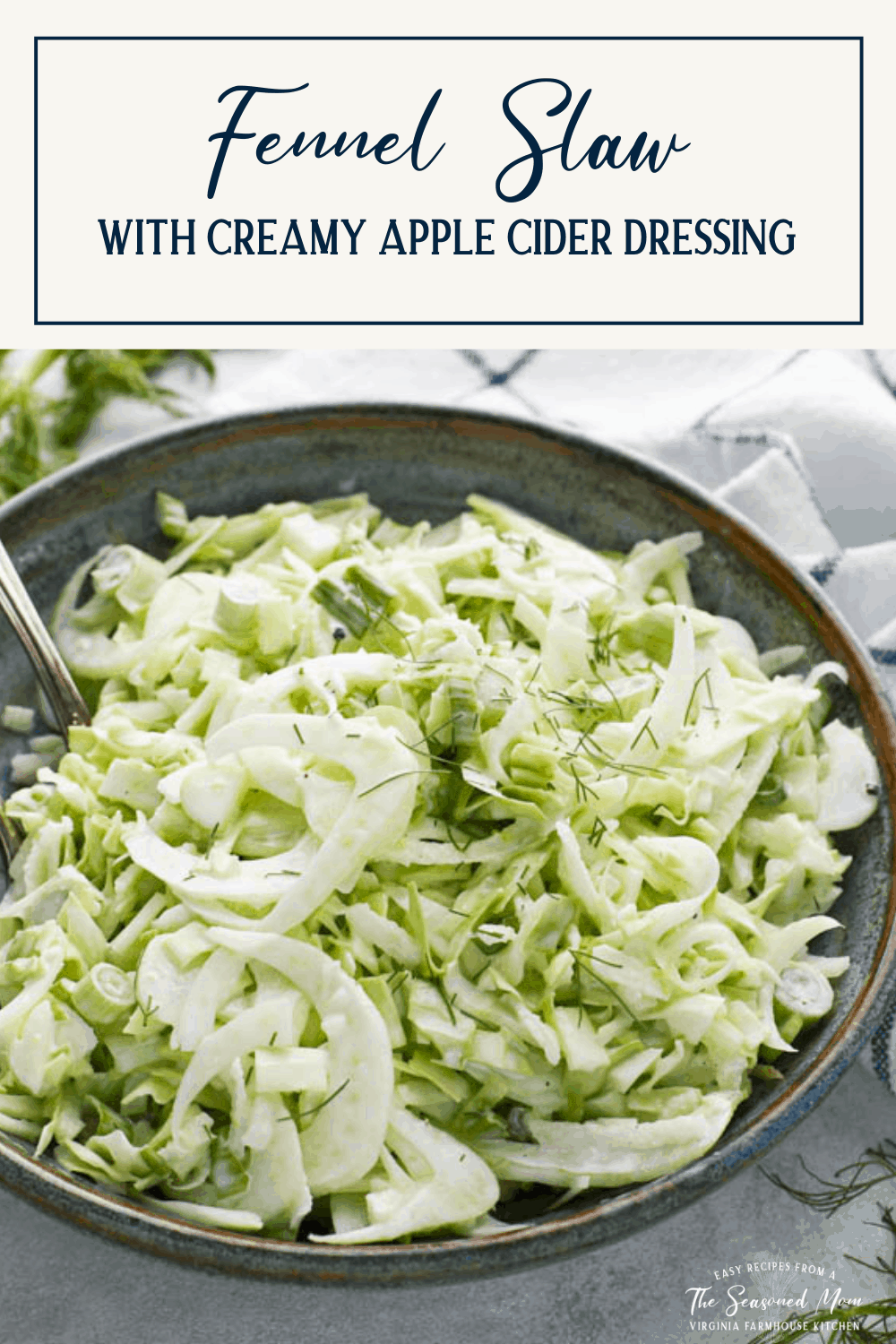 Fennel Salad with Apples & Creamy Cider Dressing - The Seasoned Mom