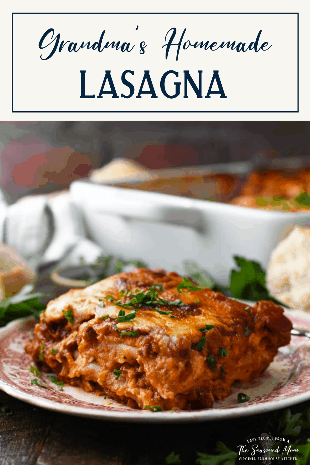 Homemade Lasagna - The Seasoned Mom