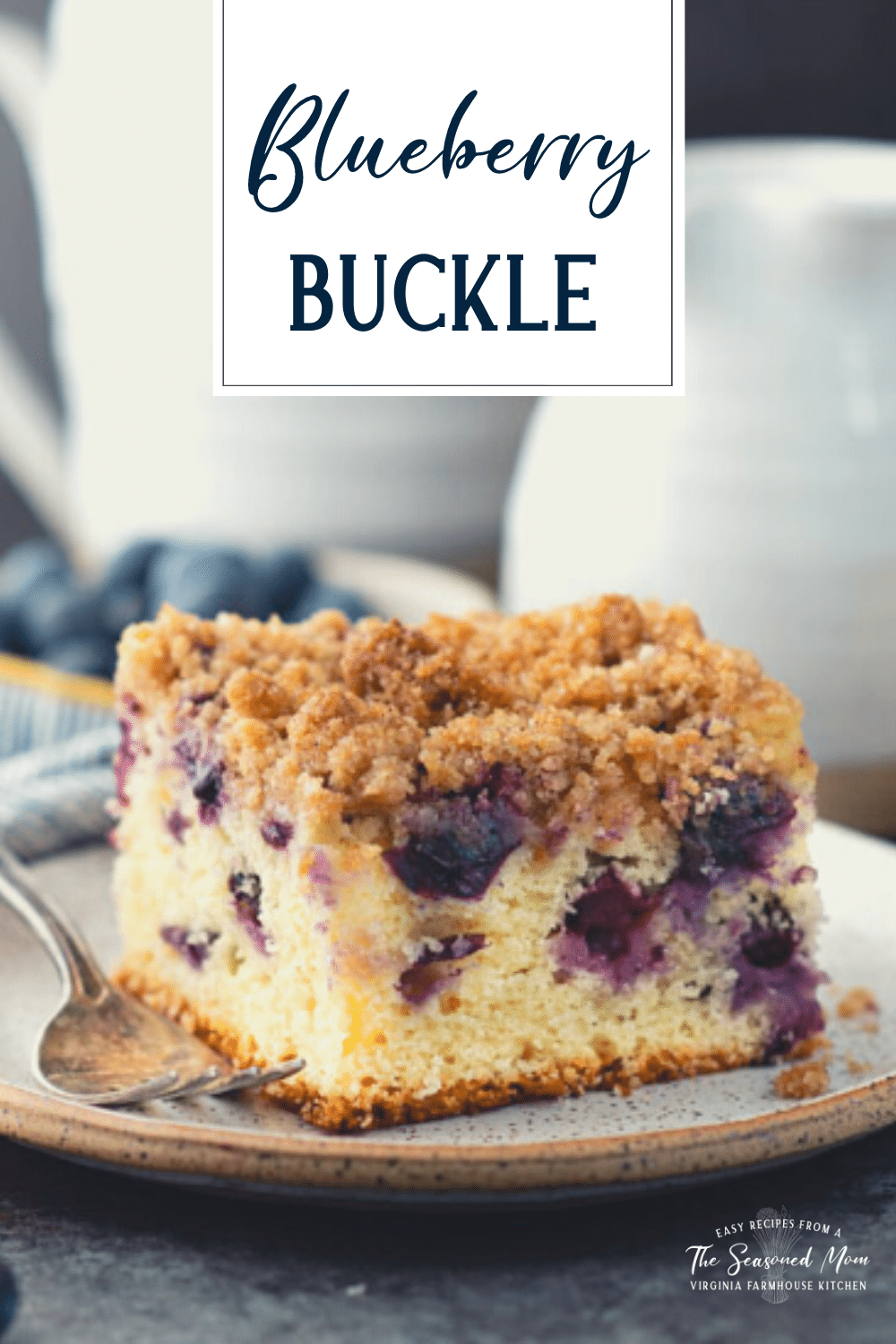 Old Fashioned Blueberry Buckle - The Seasoned Mom