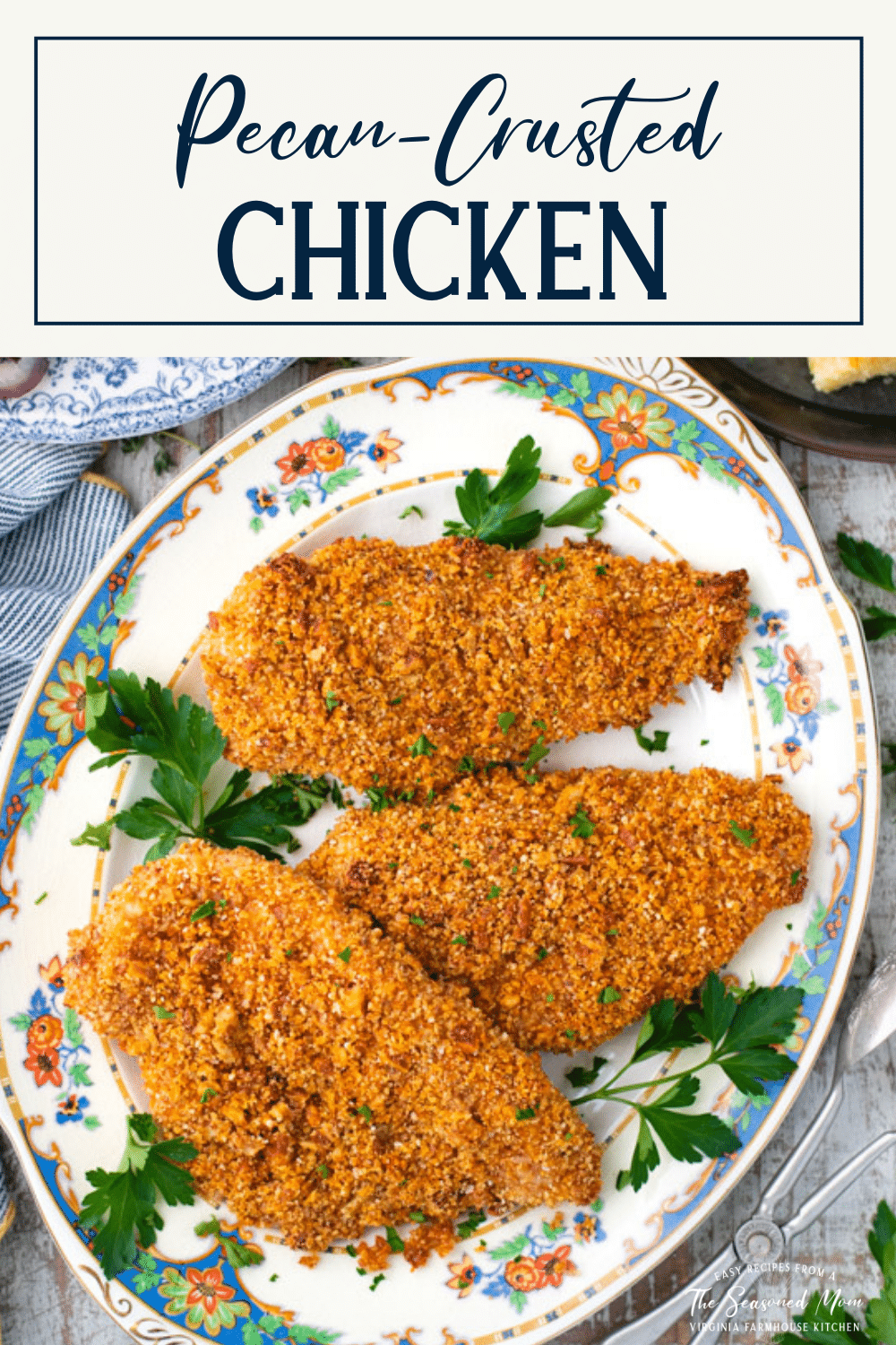 Pecan Crusted Chicken - The Seasoned Mom
