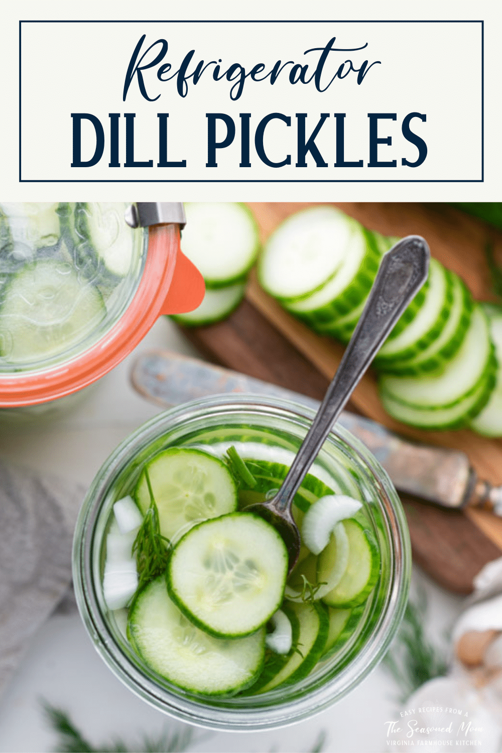 Refrigerator Dill Pickles - The Seasoned Mom