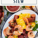 Frogmore Stew {Lowcountry Boil} - The Seasoned Mom