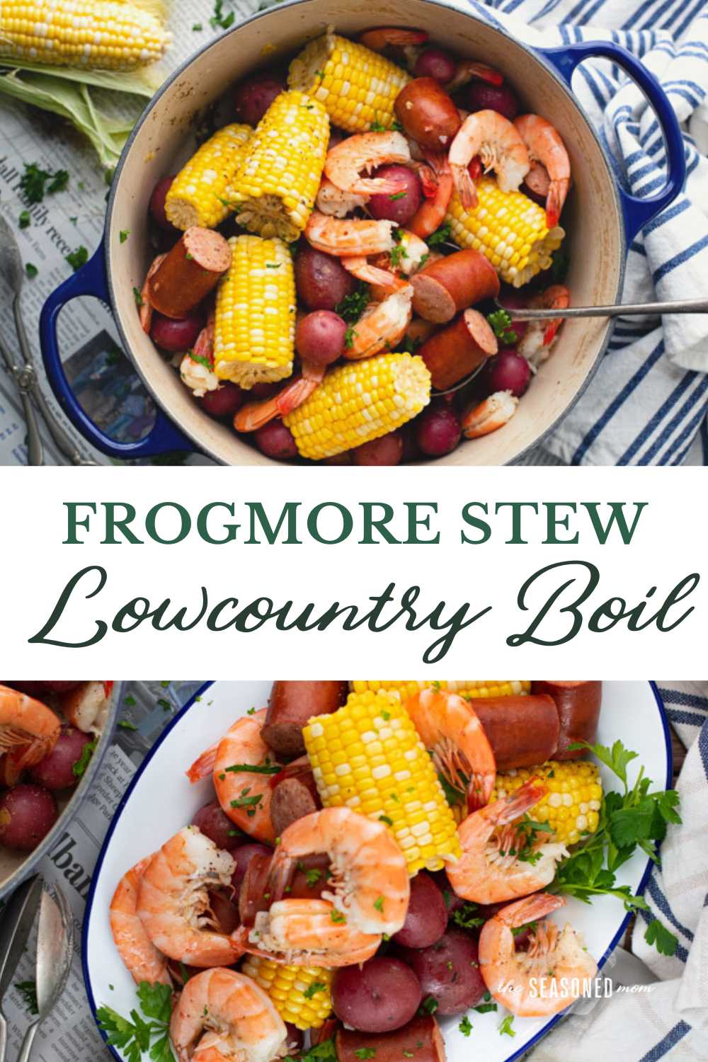 Frogmore Stew {Lowcountry Boil} - The Seasoned Mom