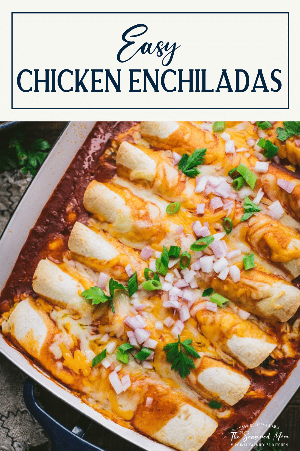 Easy Chicken Enchiladas - The Seasoned Mom