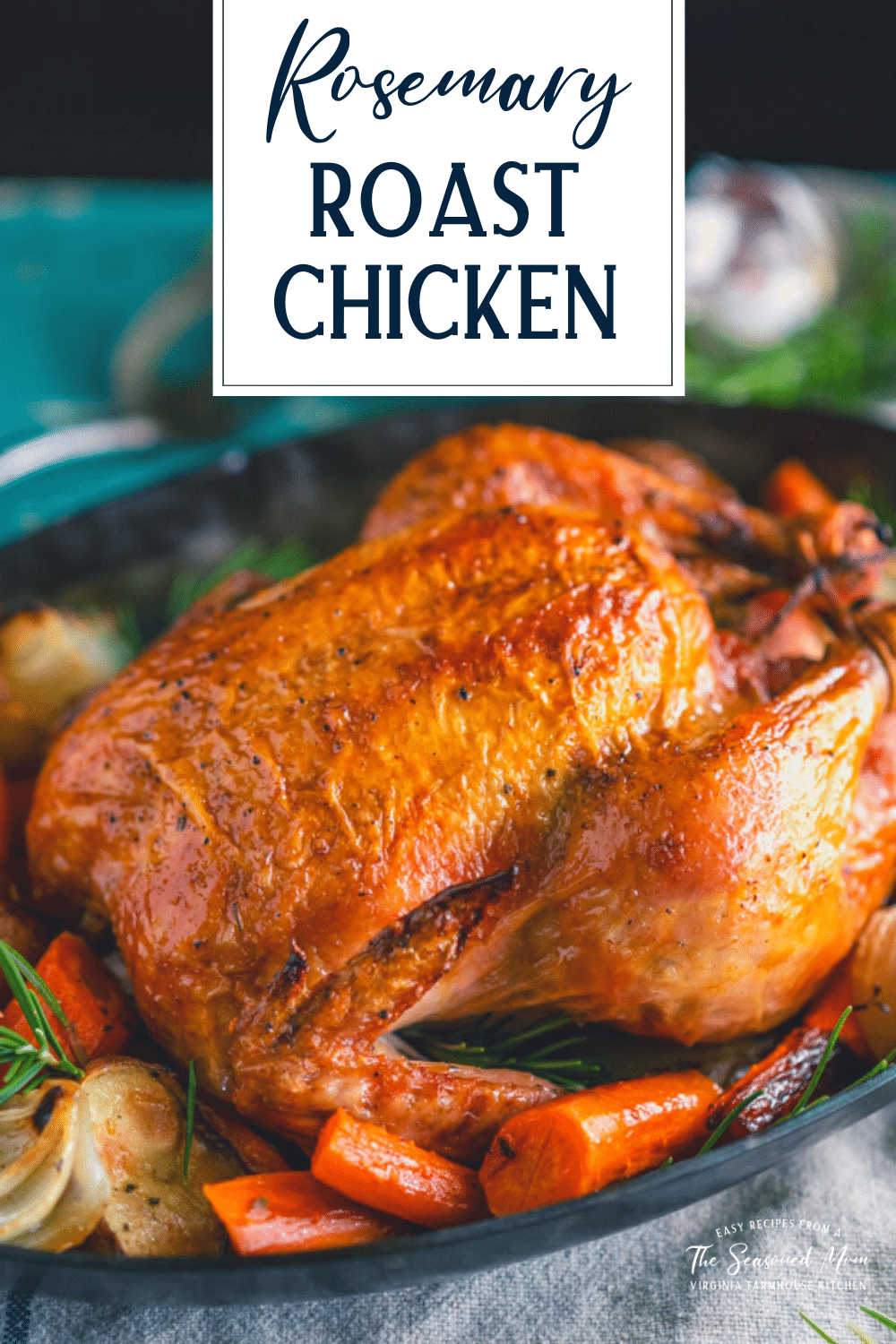 Rosemary Oven Roasted Chicken - The Seasoned Mom
