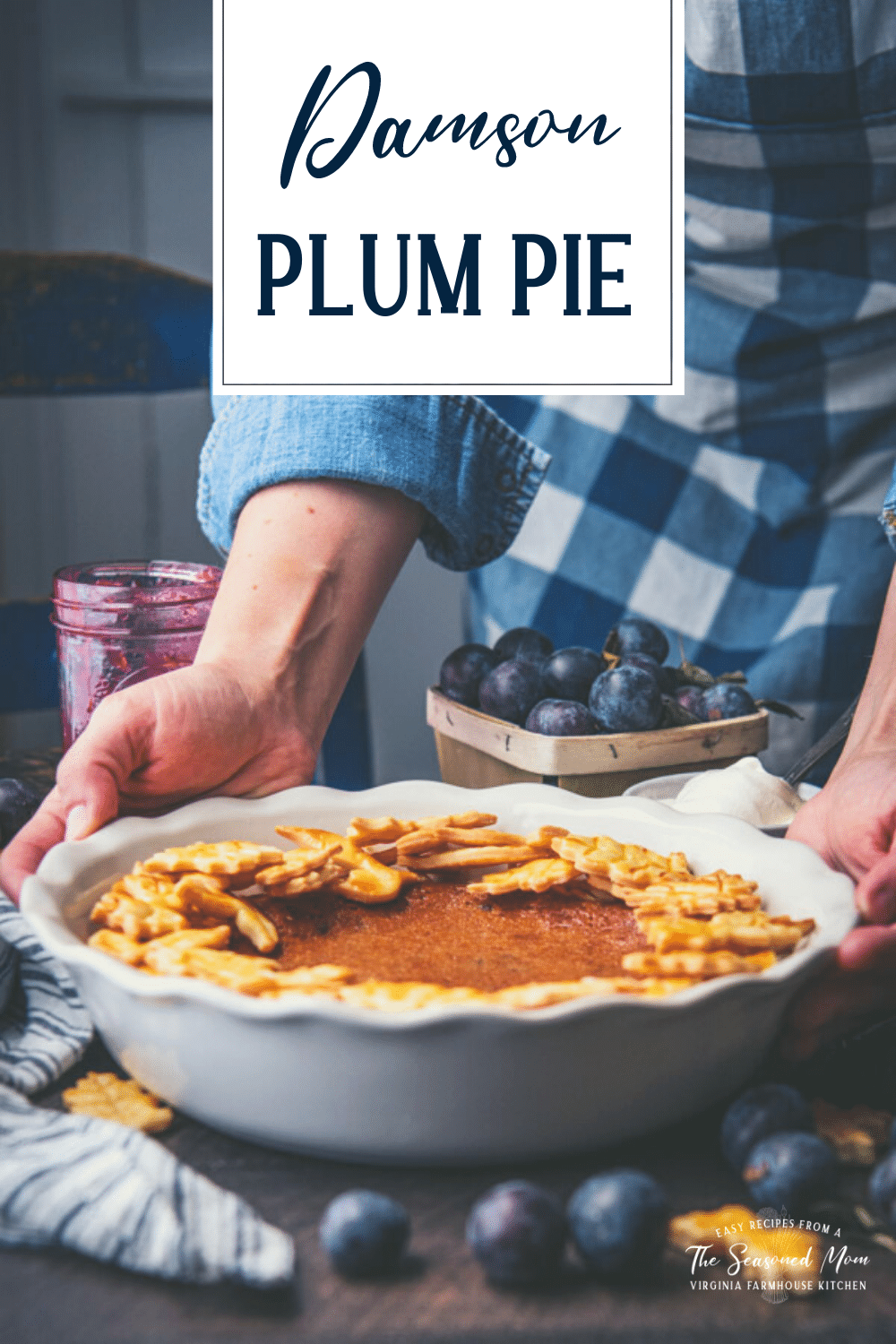 Old-Fashioned Damson Plum Pie - The Seasoned Mom