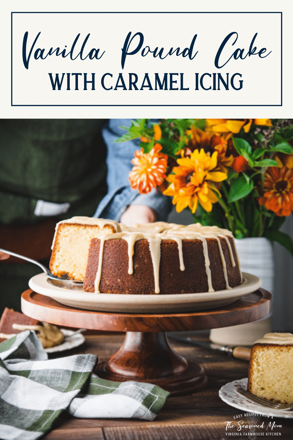 Vanilla Pound Cake Recipe with Caramel Icing - The Seasoned Mom