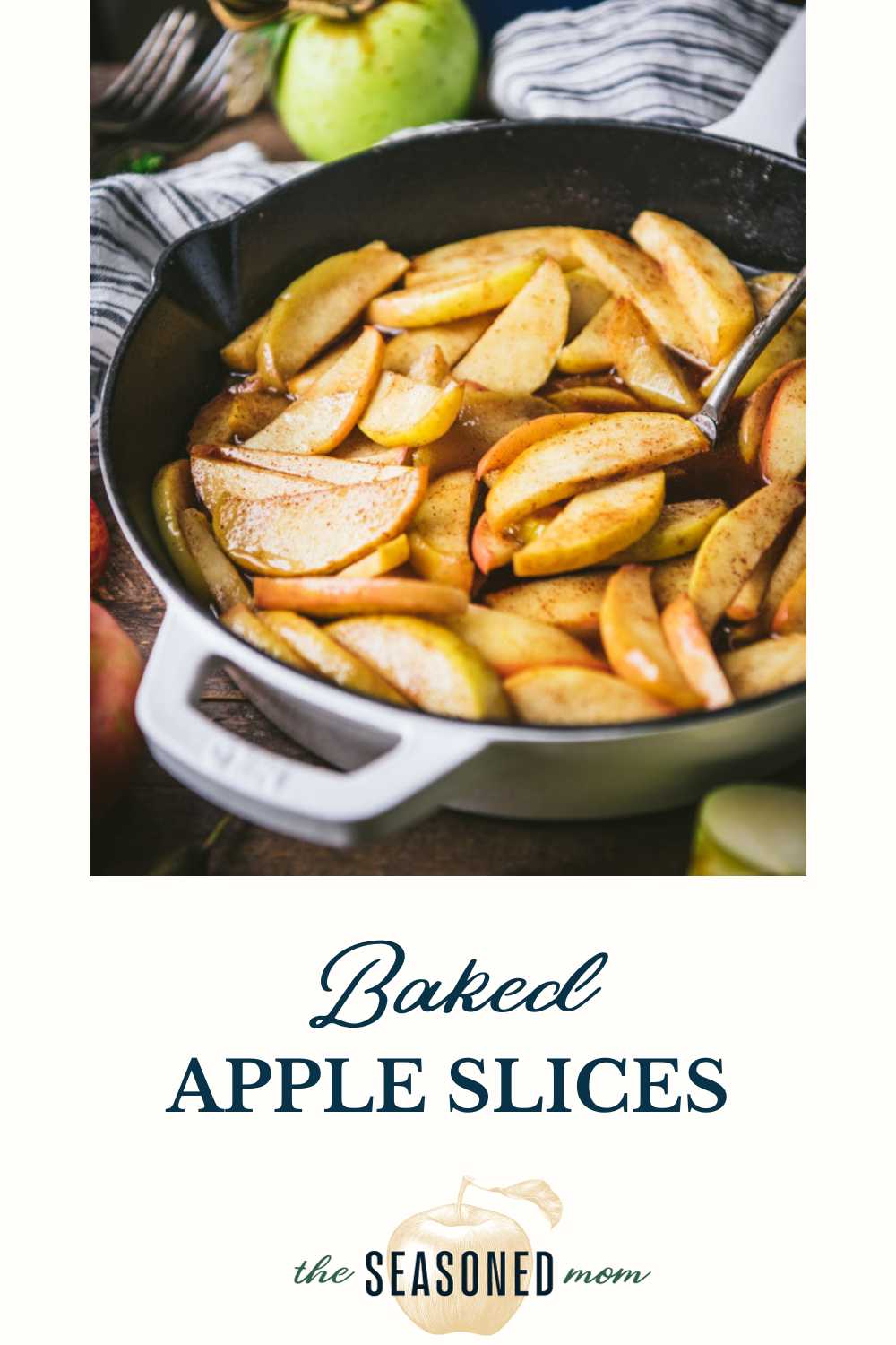 Baked Apple Slices with Brown Sugar and Cinnamon - The Seasoned Mom