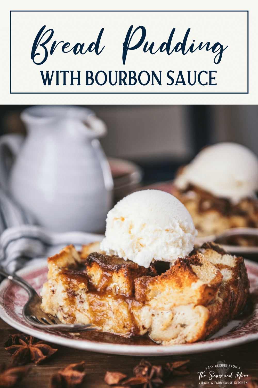 Bread Pudding with Bourbon Sauce - The Seasoned Mom