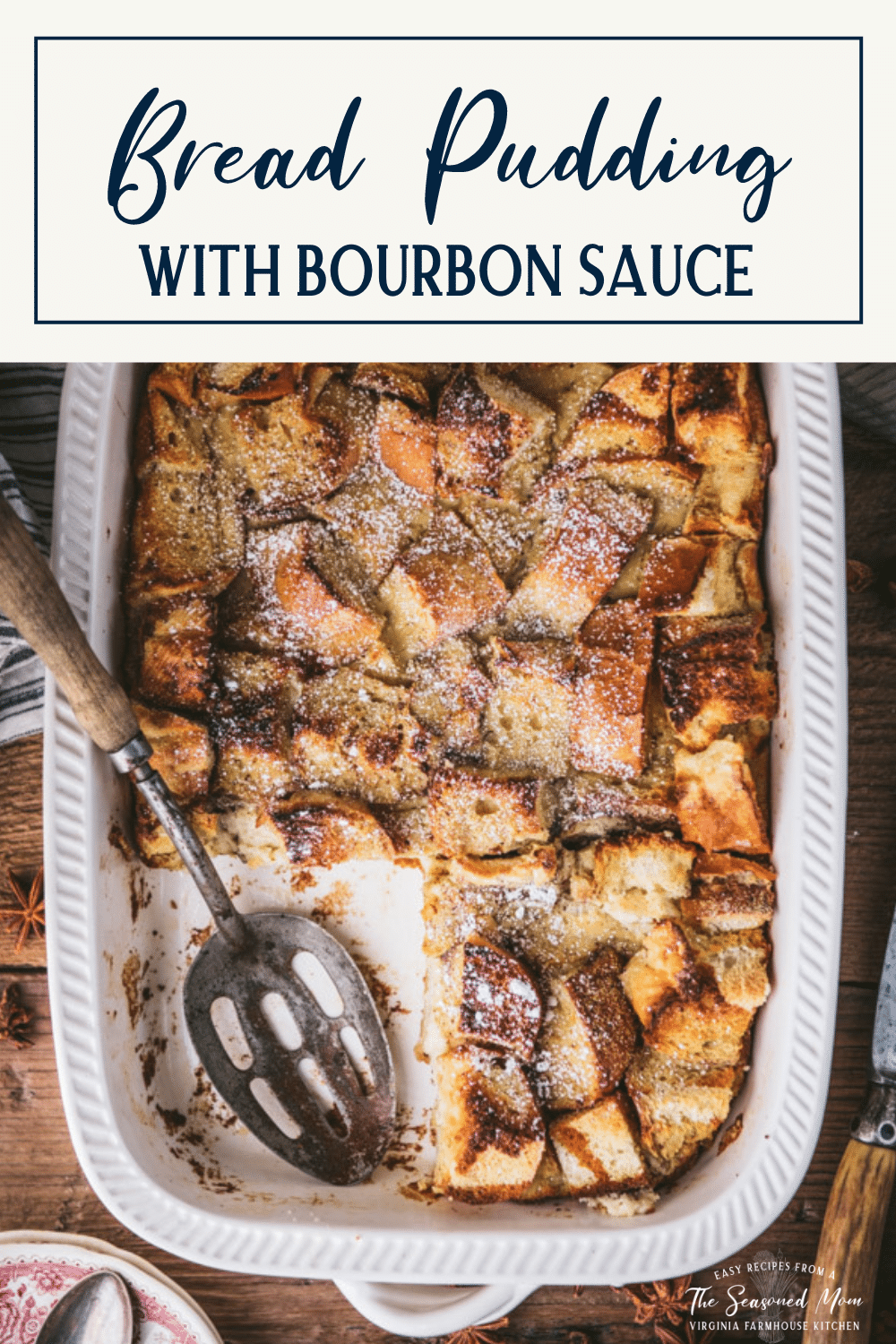 Bread Pudding with Bourbon Sauce - The Seasoned Mom