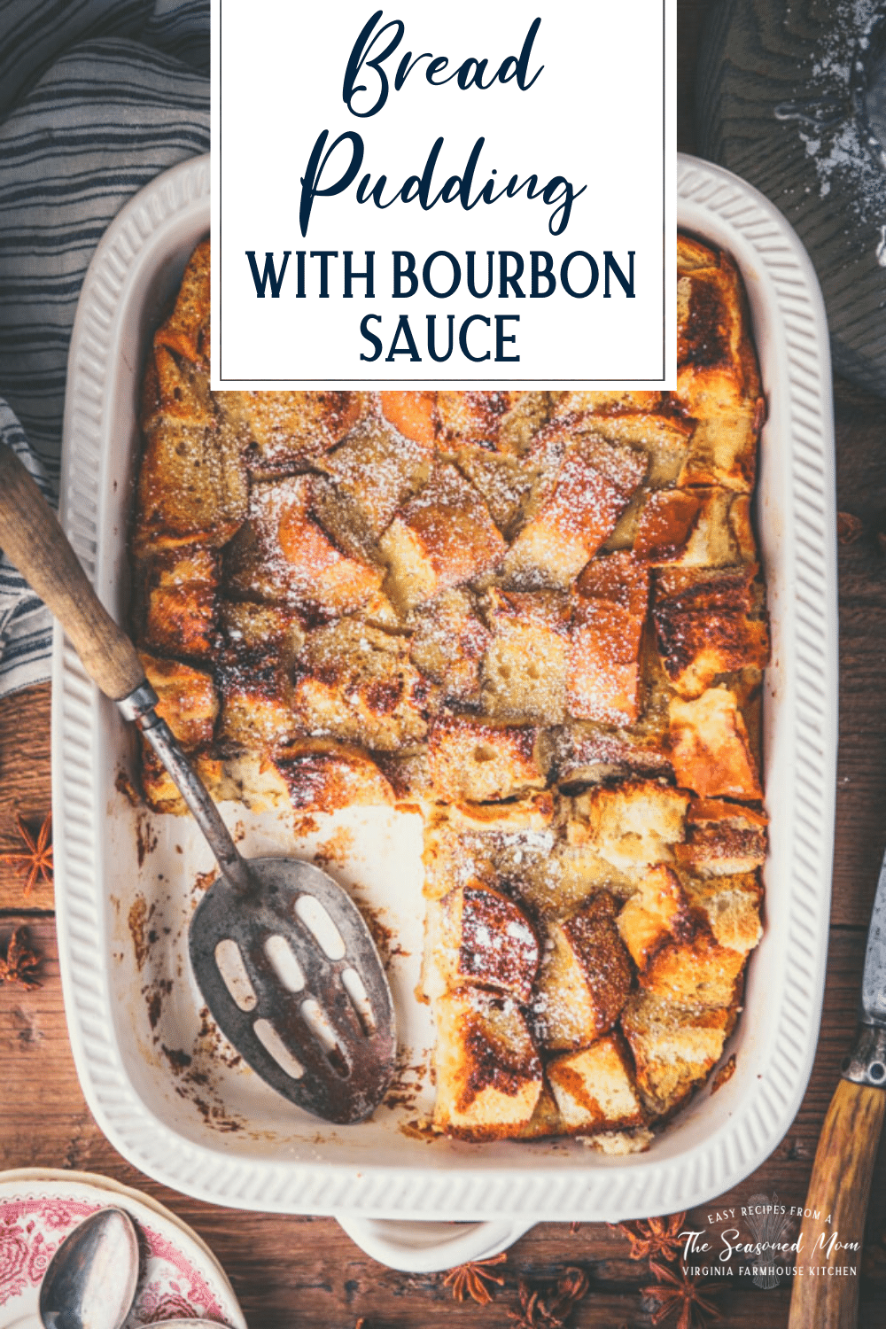 Bread Pudding with Bourbon Sauce - The Seasoned Mom