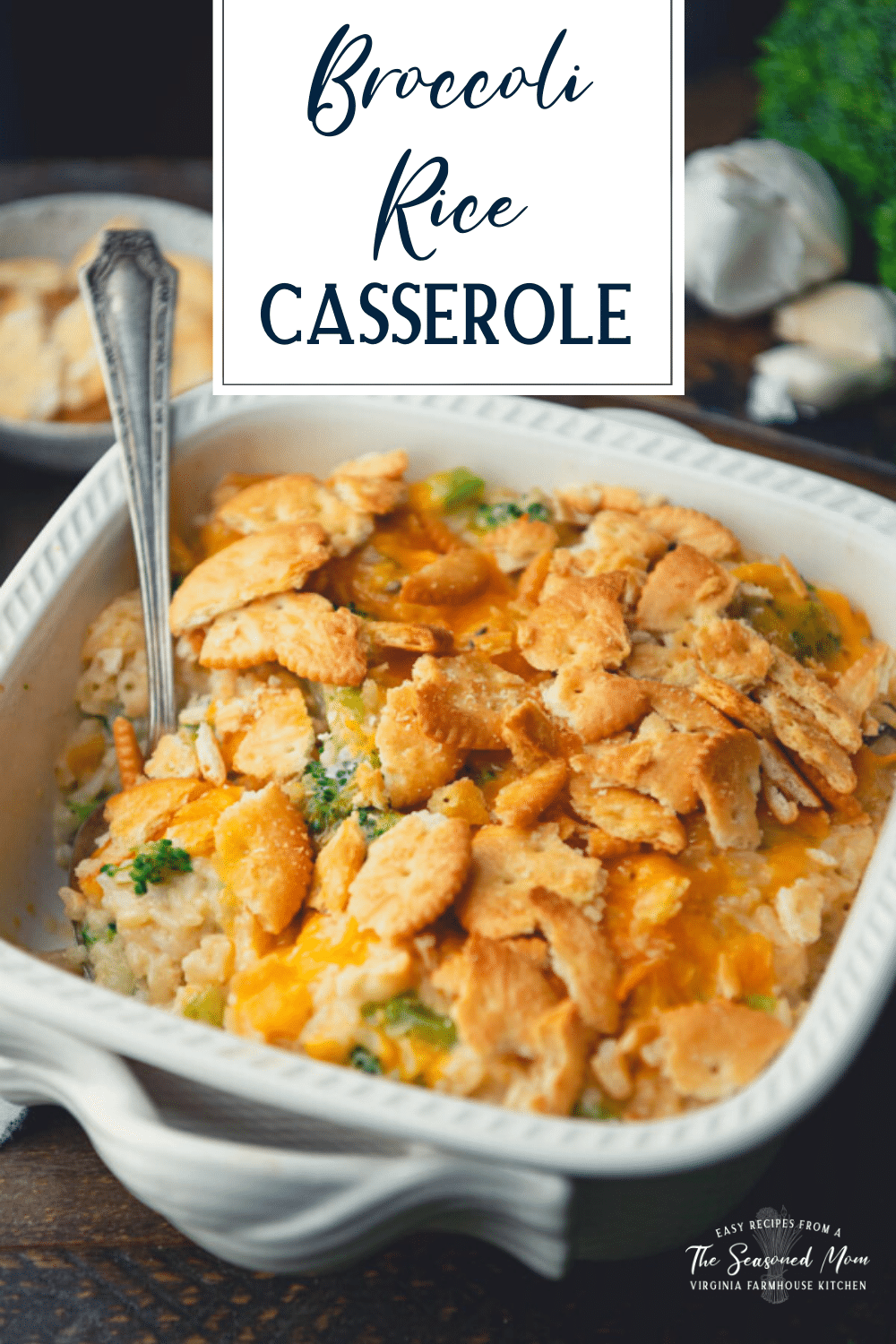 Easy Cheesy Broccoli Rice Casserole - The Seasoned Mom