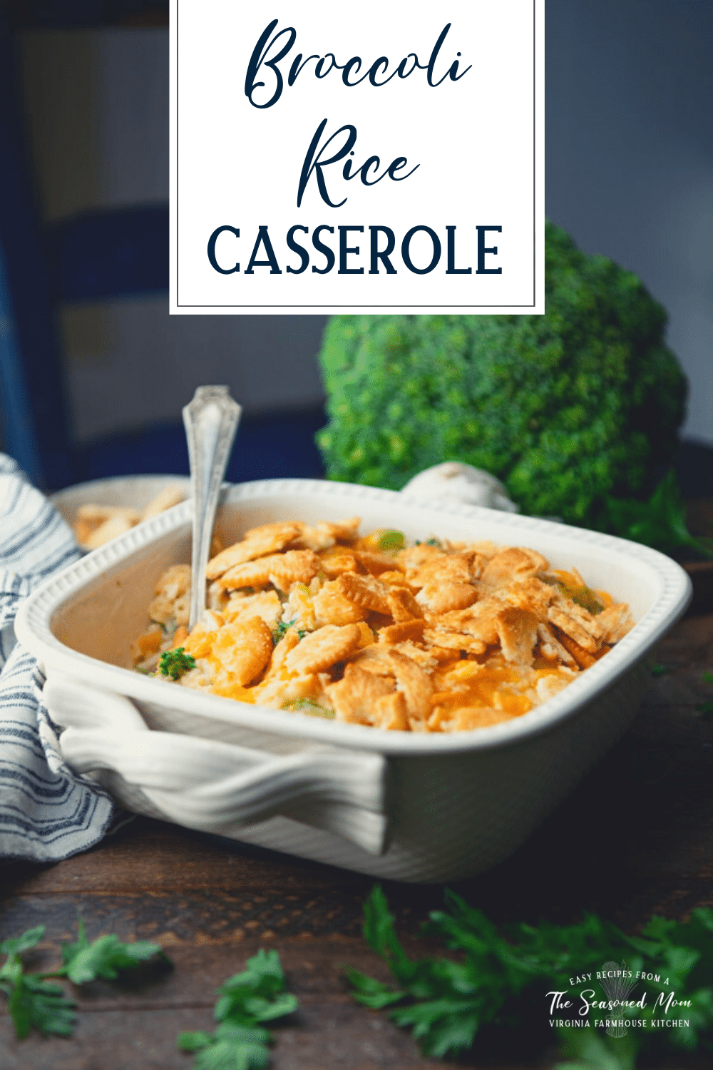 Easy Cheesy Broccoli Rice Casserole - The Seasoned Mom