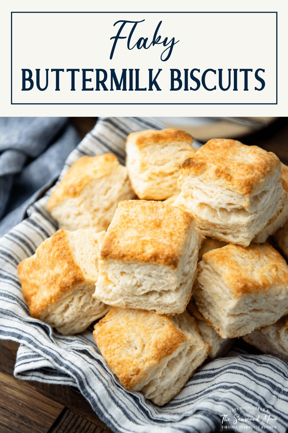 Flaky Biscuits {a Farmhouse Favorite!} - The Seasoned Mom