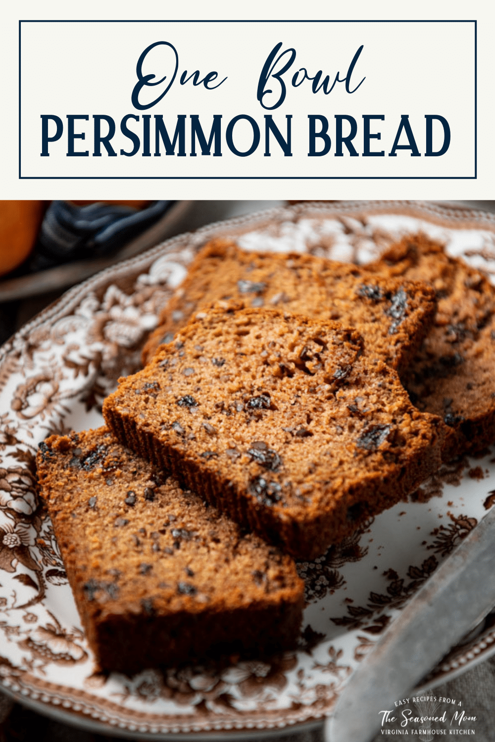 Easy Persimmon Bread Recipe | The Seasoned Mom