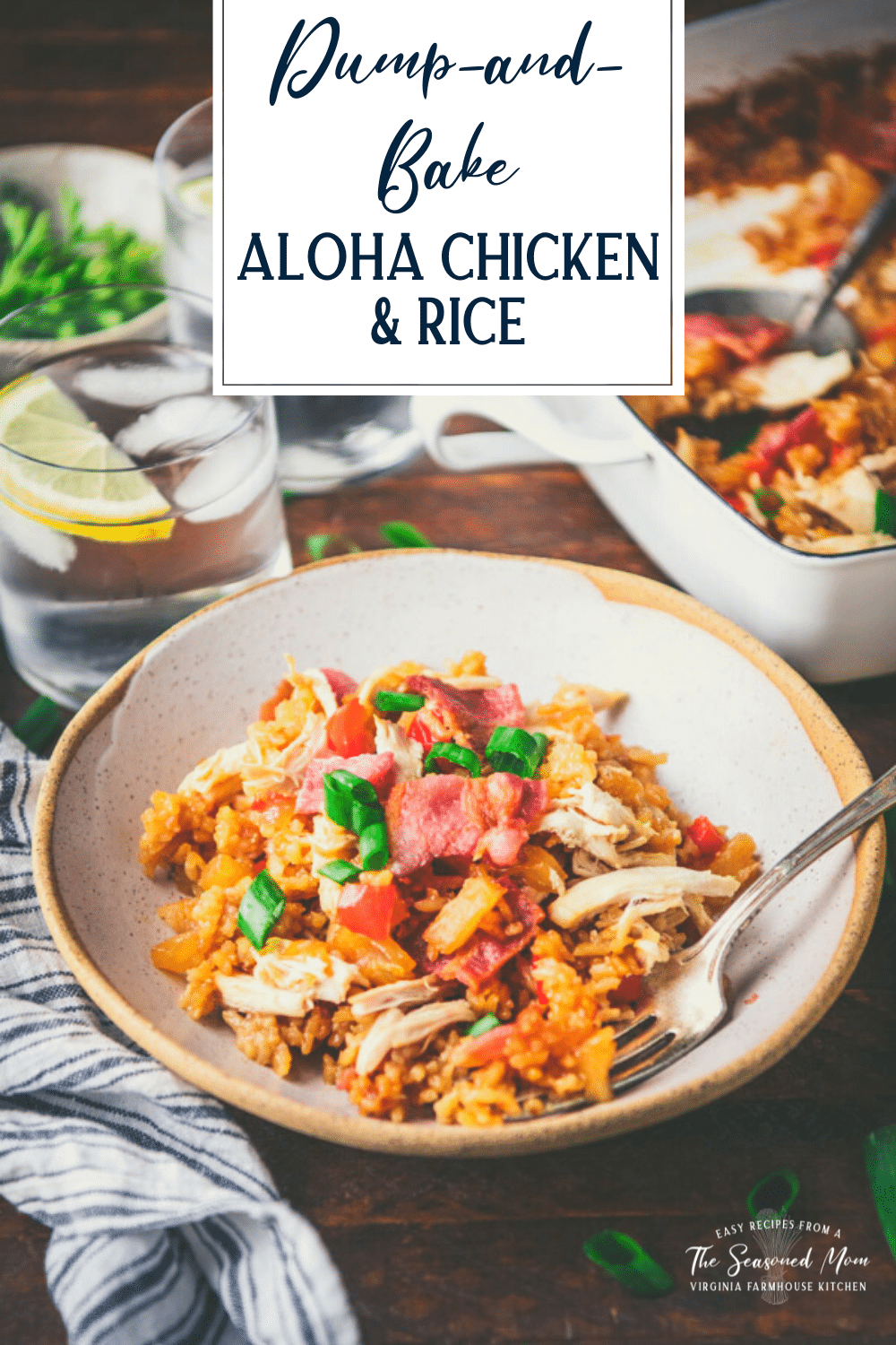 Dump-and-Bake Aloha Chicken and Rice - The Seasoned Mom