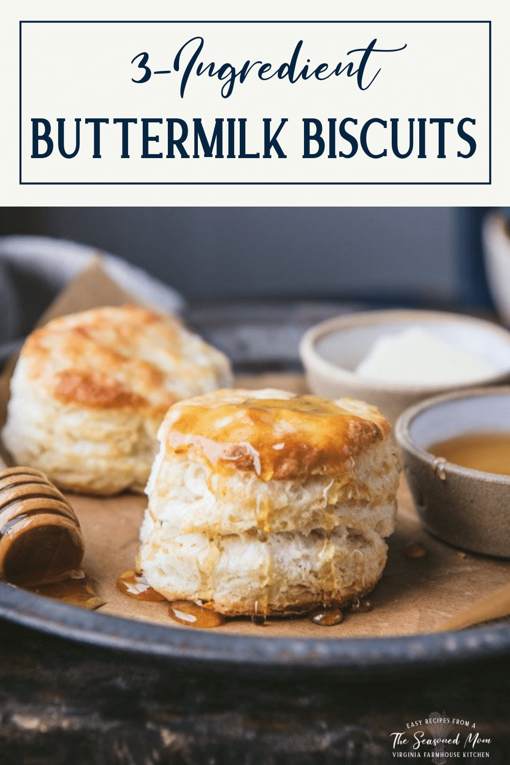 3-Ingredient Buttermilk Biscuits - The Seasoned Mom