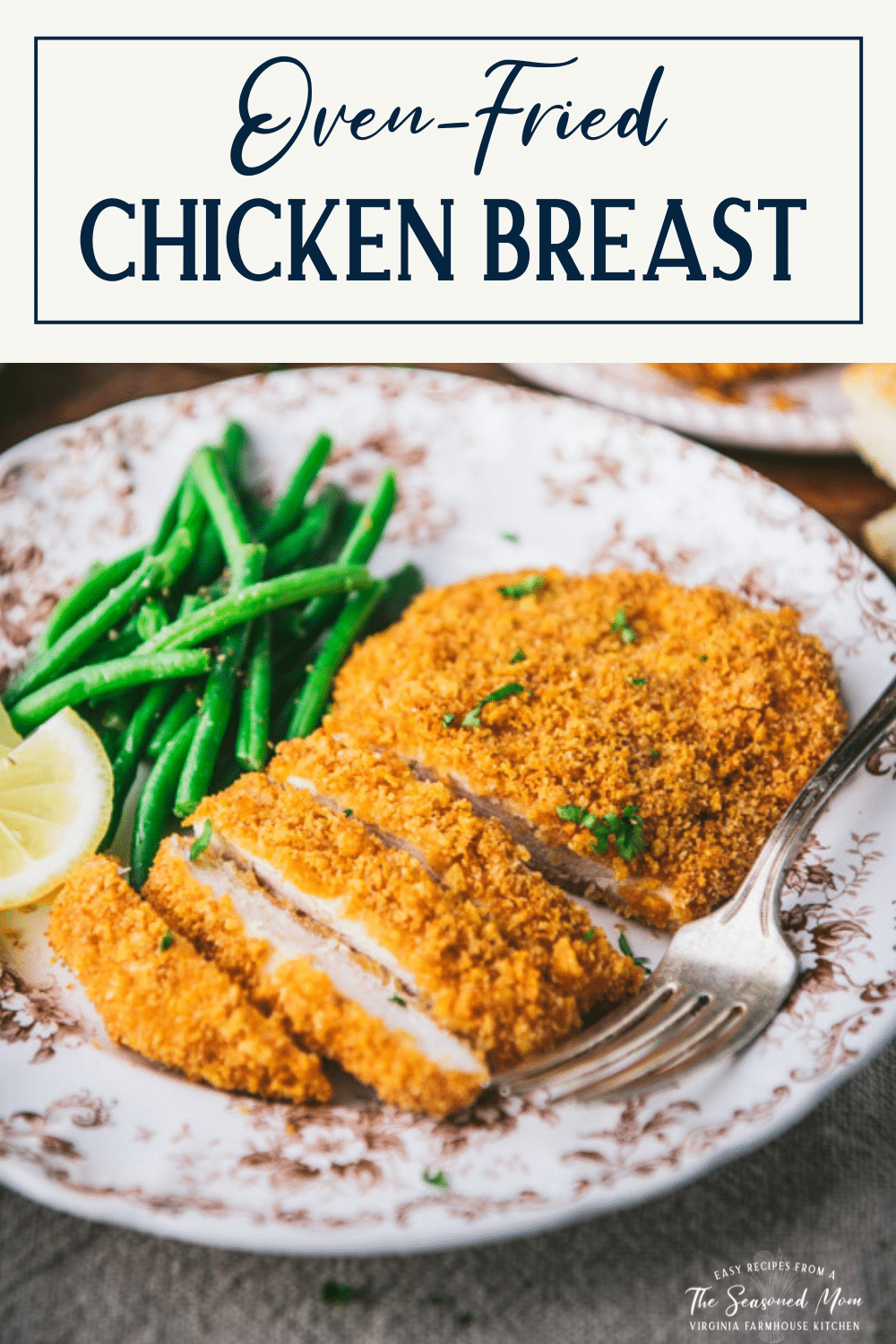 Oven Fried Chicken Breast - The Seasoned Mom