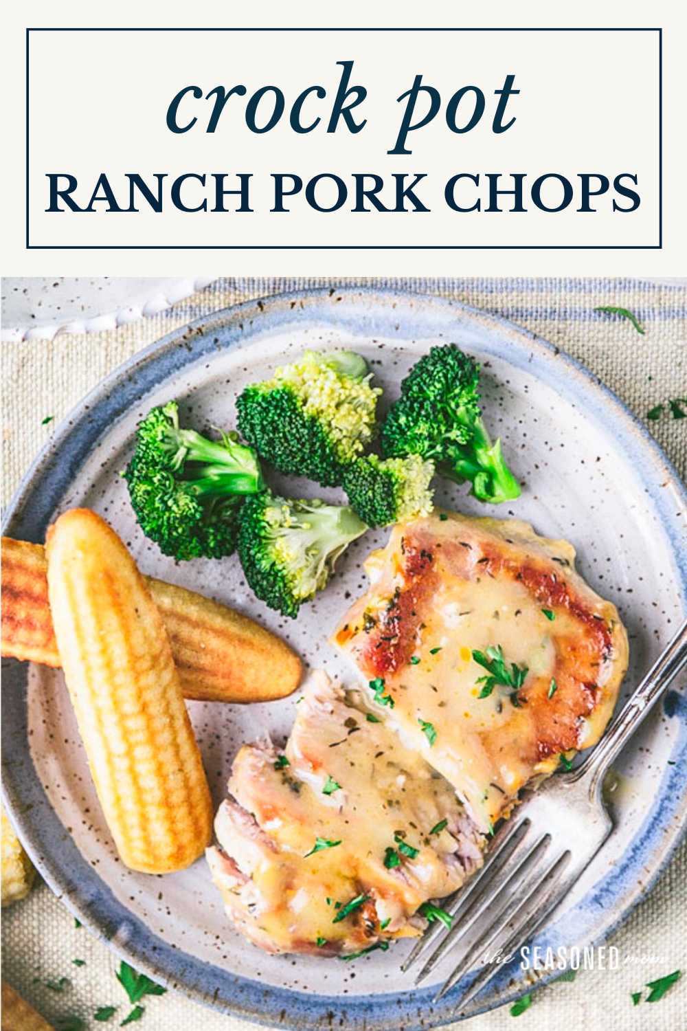 Crock Pot Ranch Pork Chops - The Seasoned Mom