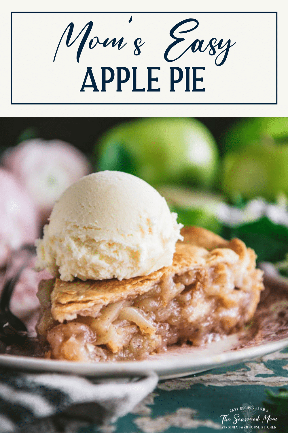 Mom's Easy Apple Pie - The Seasoned Mom