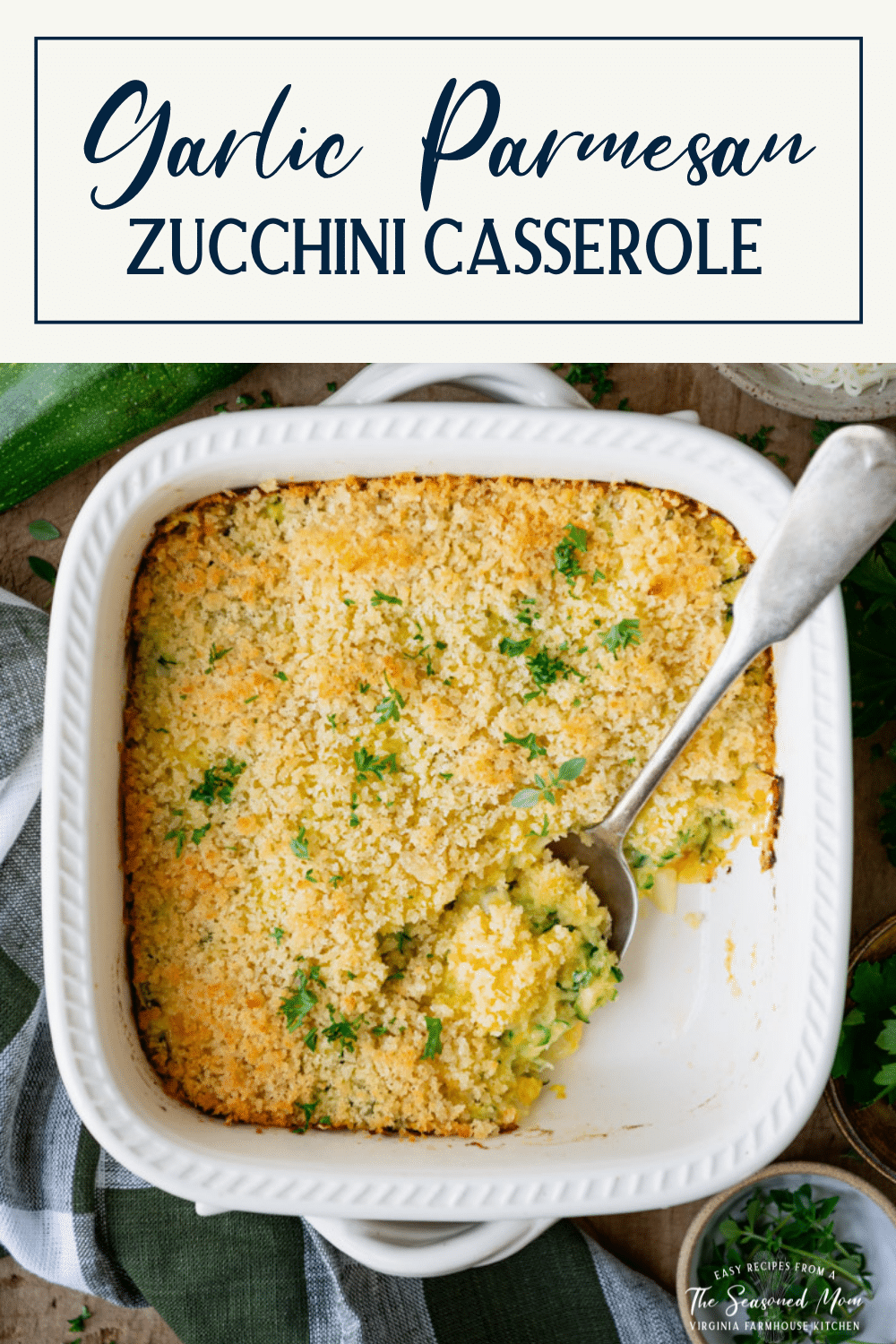 Garlic Parmesan Zucchini Casserole - The Seasoned Mom