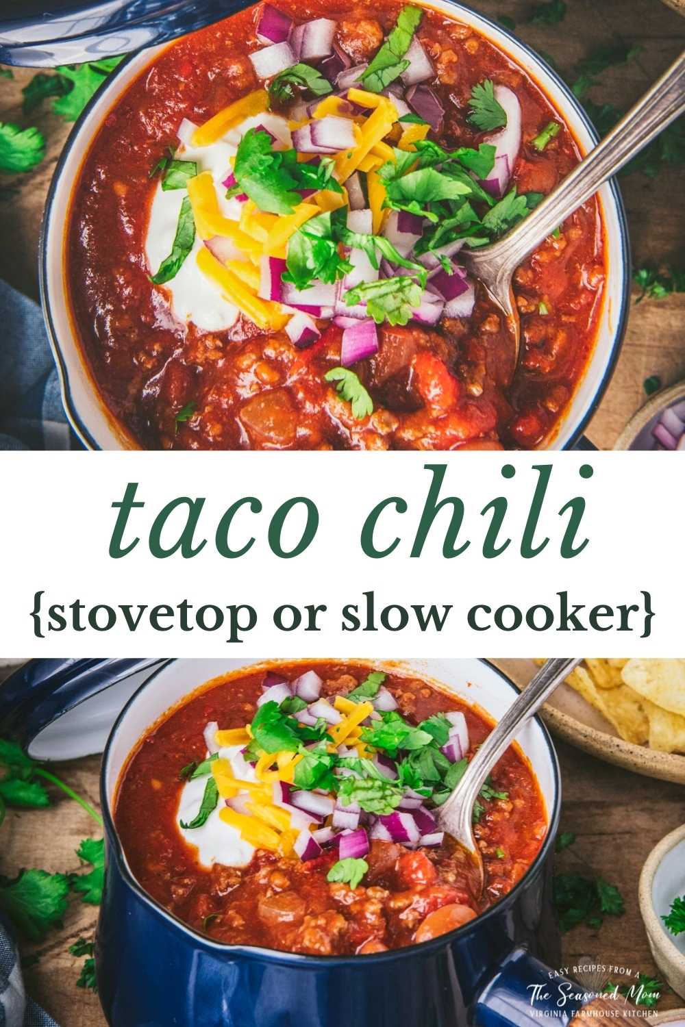 Taco Chili {Stovetop or Crock Pot} - The Seasoned Mom