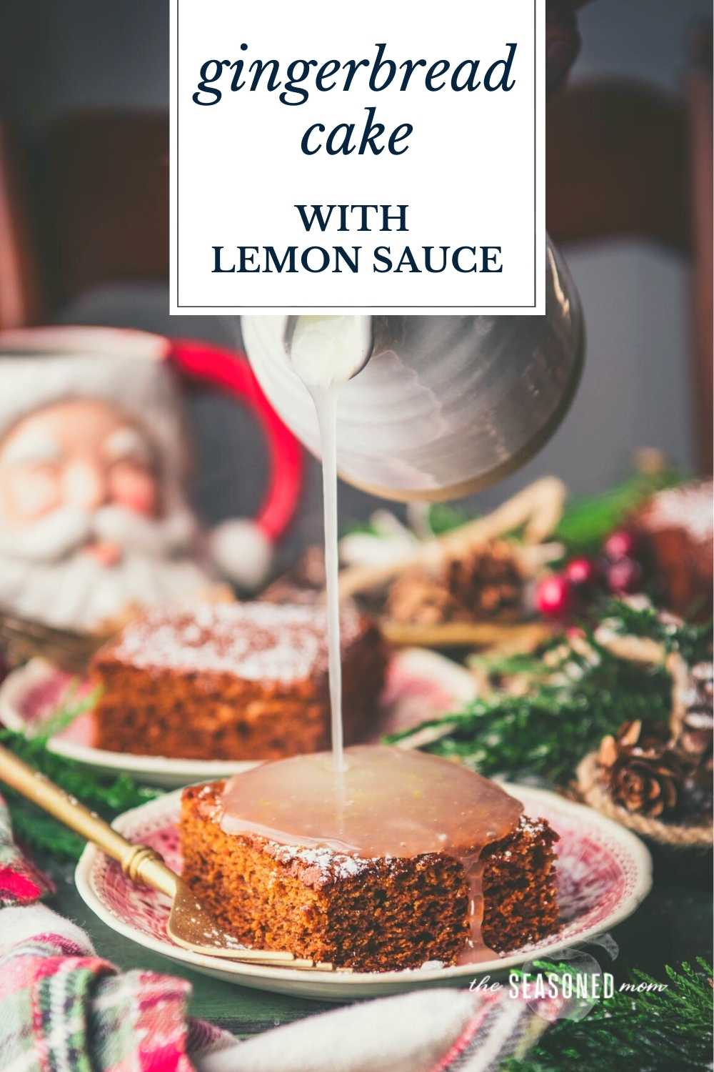 Gingerbread Cake with Lemon Sauce - The Seasoned Mom