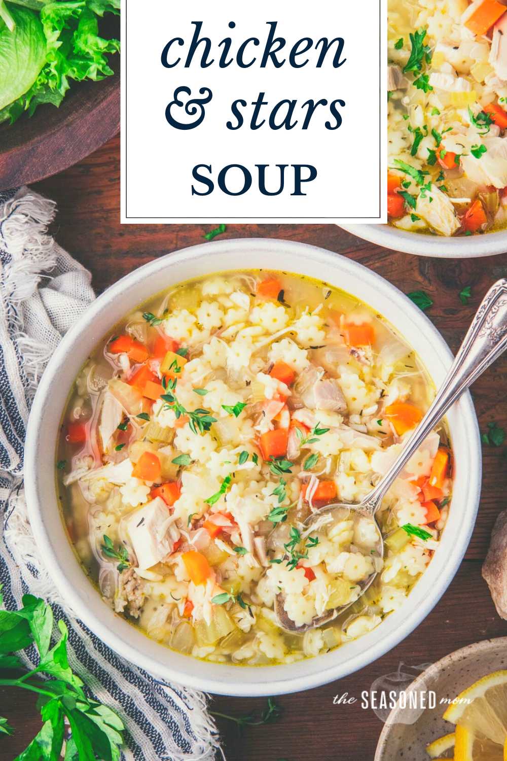 Chicken and Stars Soup - The Seasoned Mom