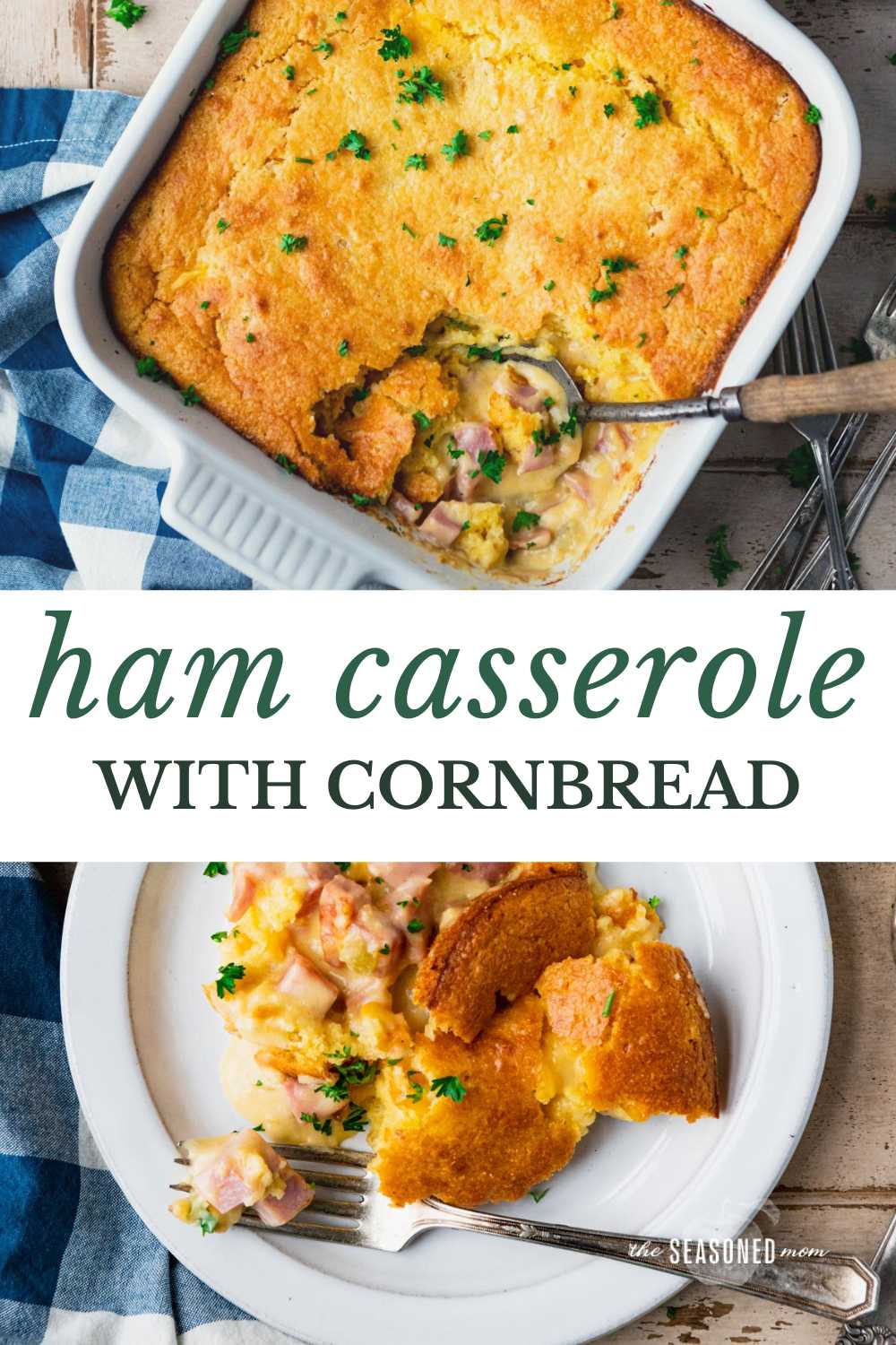 Farmhouse Ham Casserole with Cornbread - The Seasoned Mom