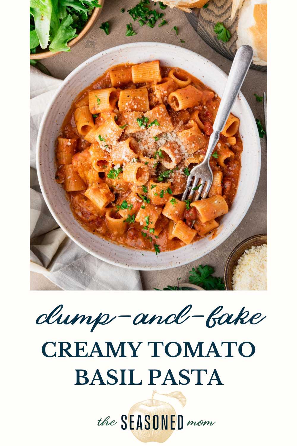Dump-and-Bake Creamy Tomato Basil Pasta - The Seasoned Mom